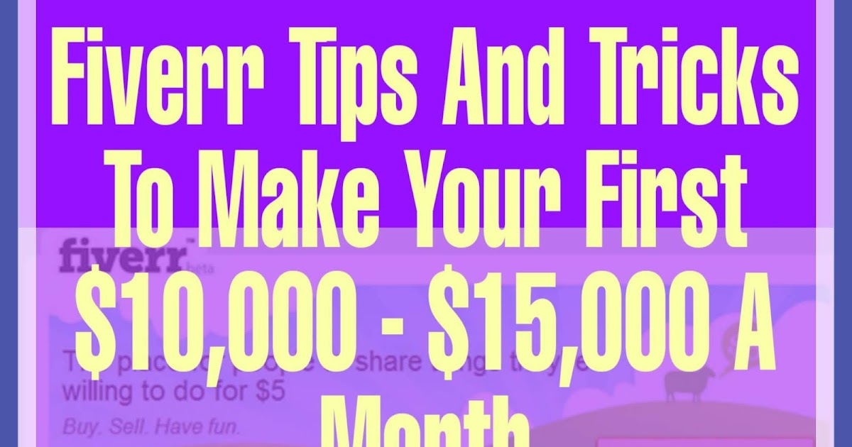 How To Make Money With Fiverr - Major Fiverr Tips And Tricks that make ...
