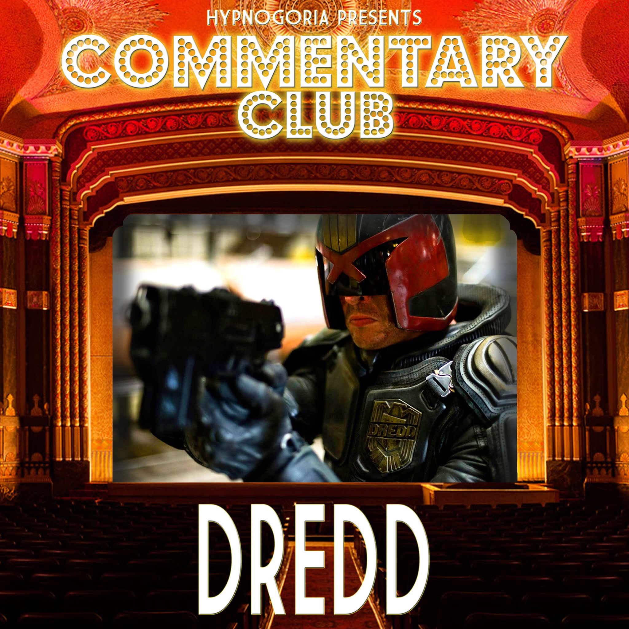 Hypnogoria: COMMENTARY CLUB 052 - Dredd (2012)