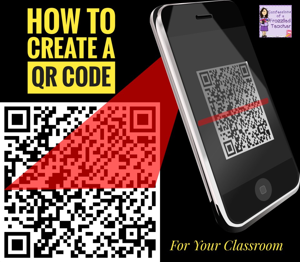 Confessions of a Frazzled Teacher: How to Create a QR Code for Your ...