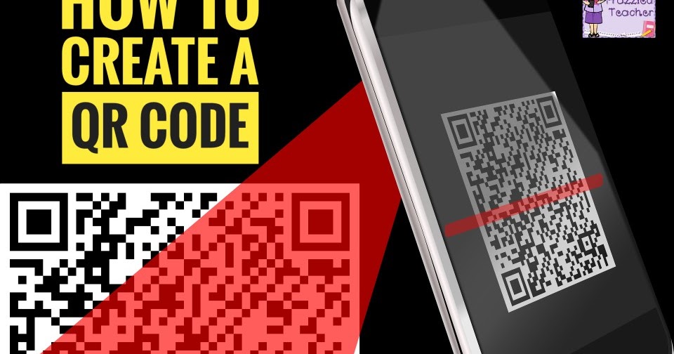 Confessions of a Frazzled Teacher: How to Create a QR Code for Your ...