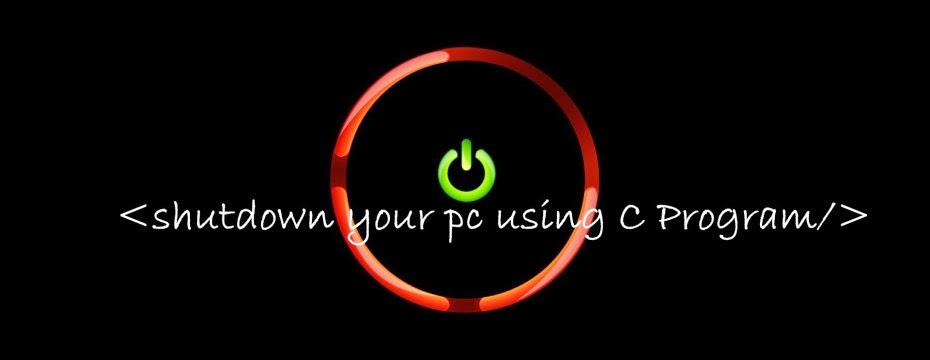 Shutdown Your Pc Using C Program ~ Geekcoderz