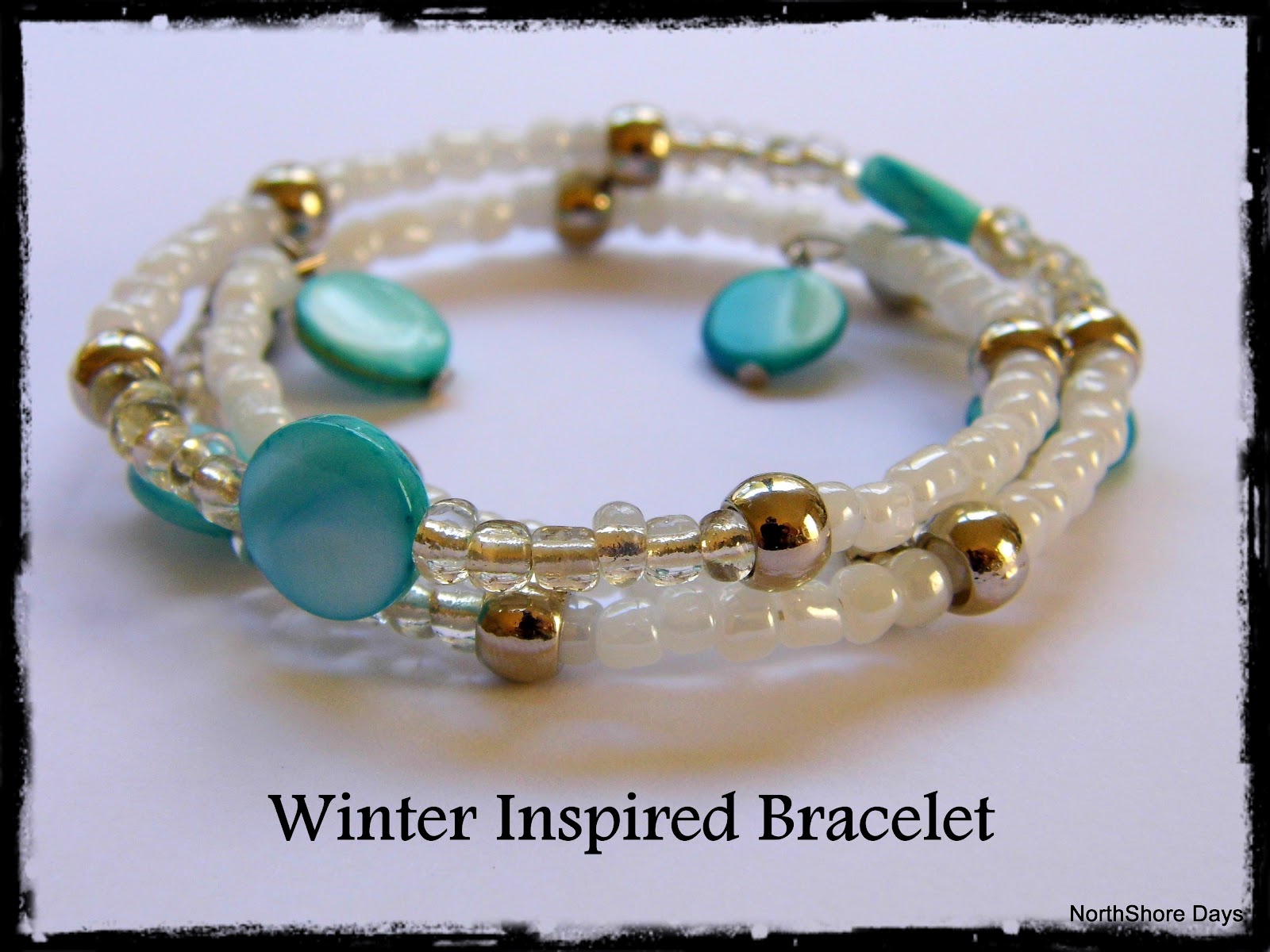 NorthShore Days.....: Winter Inspired Bracelet