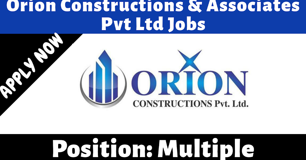 Orion Constructions & Associates Pvt Ltd Jobs 2020 - Engineering Career ...