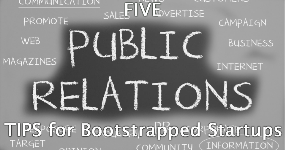 5 PR Tips for Bootstrapped Startups