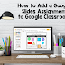 How to Add a Google Slides Assignment to Google Classroom | Keep Your ...