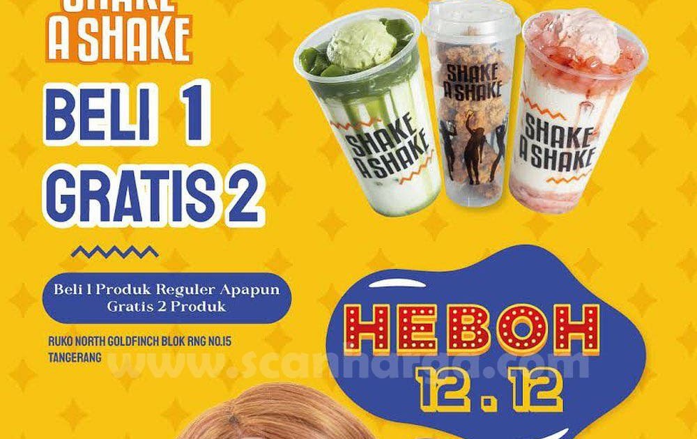Promo Shake A Shake Heboh 12.12: Dskon Harbolnas Beli 1 Gratis 2 ...