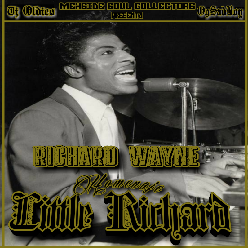MEXSIDE SOUL COLLECTORS: Homenaje a Richard Wayne LITTLE RICHARD