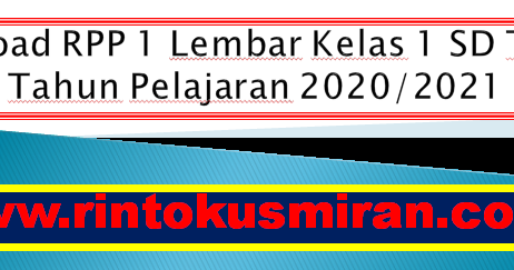 Rinto Kusmiran: Download RPP 1 Lembar Kelas 1 SD Tema 1 Tahun Pelajaran ...