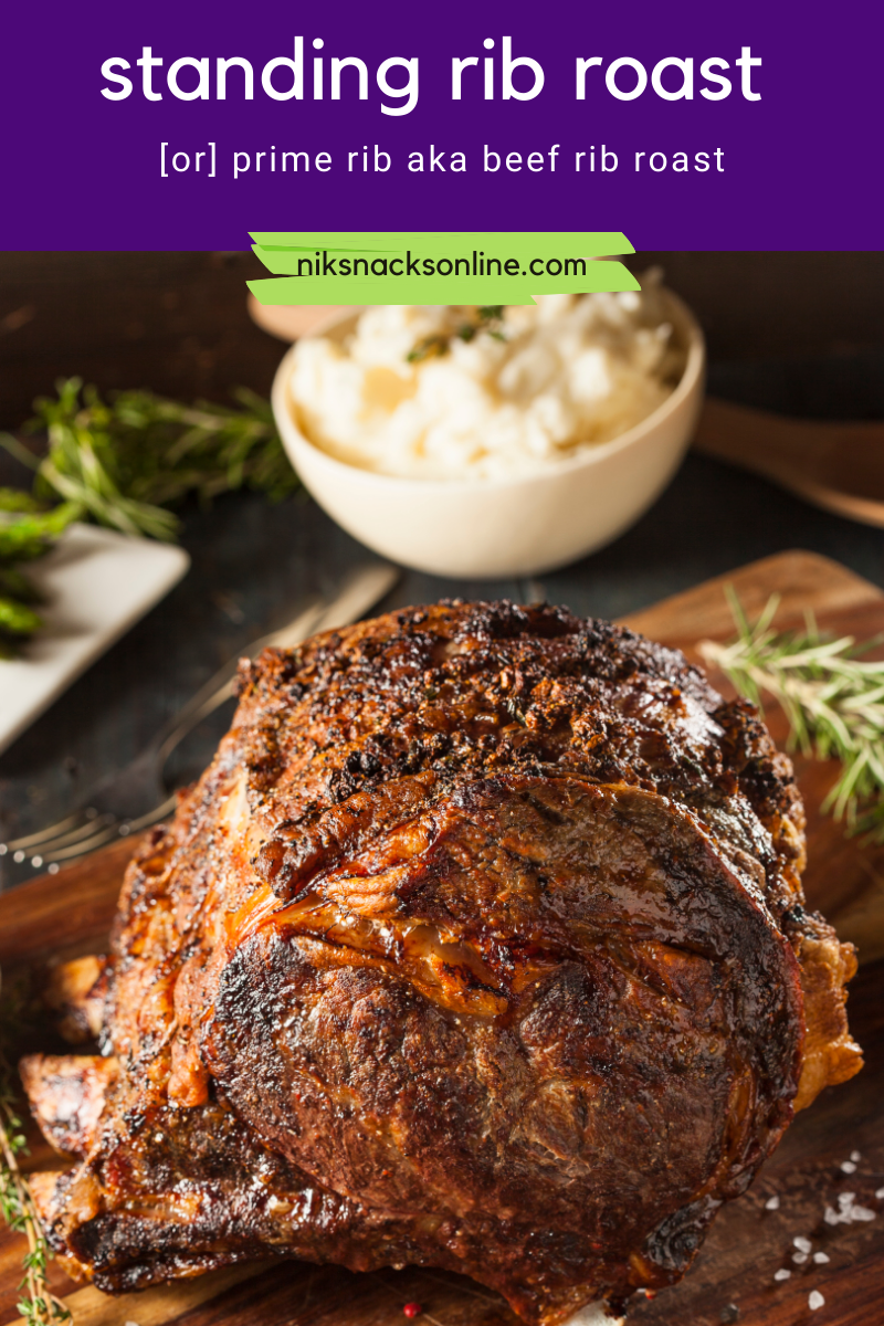 Standing Rib Roast aka Prime Rib| Nik Snacks - Nik Snacks