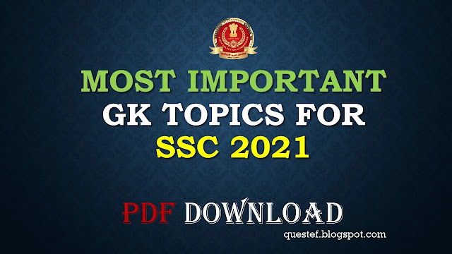 Important General Knowledge Topics For SSC CHSL CGL MTS GD CPO important-general-knowledge-topics-for-ssc-chsl-cgl-mts-gd-cpo