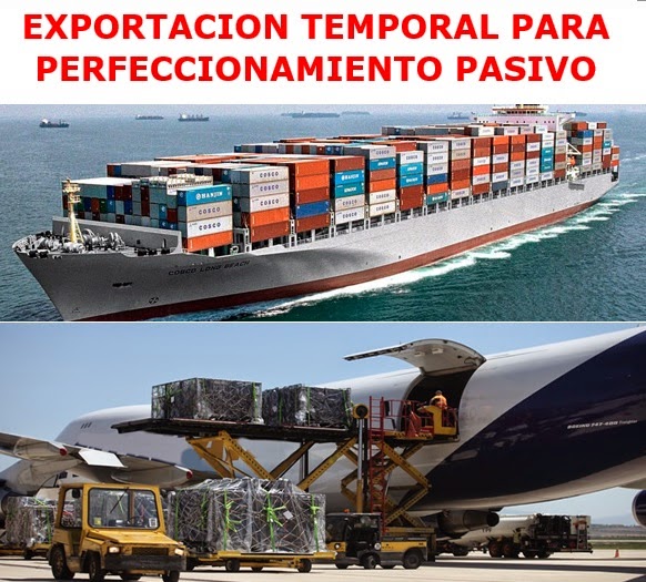 EXPORTACIÓN TEMPORAL PARA PERFECCIONAMIENTO PASIVO ~ ACTUALIDAD Y NEGOCIOS