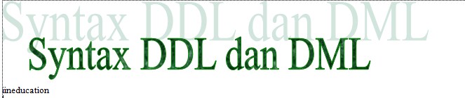 Pengertian Syntax DDL dan DML beserta contoh lengkap - Iin Education Pengertian Syntax DDL dan DML beserta contoh lengkap - Iin Education