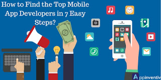 How to Find the Top Mobile App Developers in 7 Easy Steps?