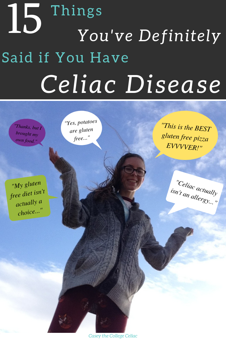 15 Things You've Definitely Said If You Have Celiac Disease