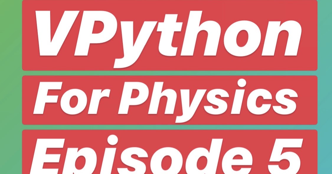 VPython Episode 5 - Simulation of Circular Motion