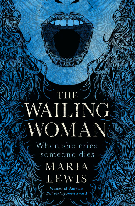 Blue Book Balloon: Review - The Wailing Woman by Maria Lewis