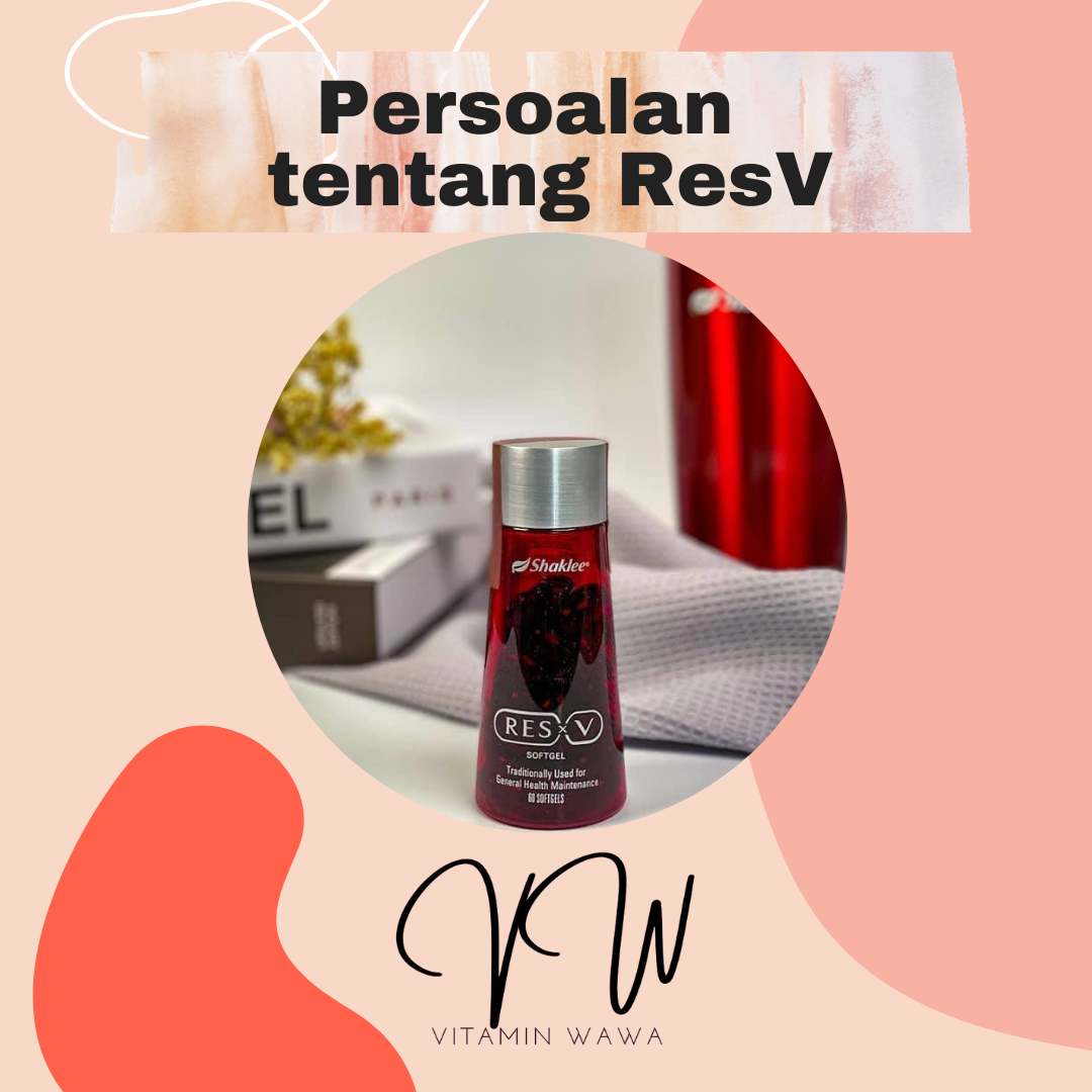Persoalan Tentang ResV Shaklee