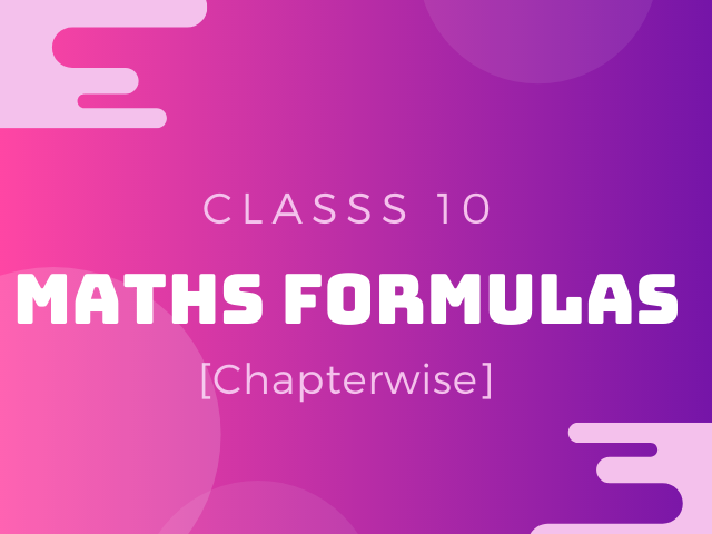 Maths Formulas For Class 10 Chapterwise Download PDF For Free maths-formulas-for-class-10-chapterwise-download-pdf-for-free