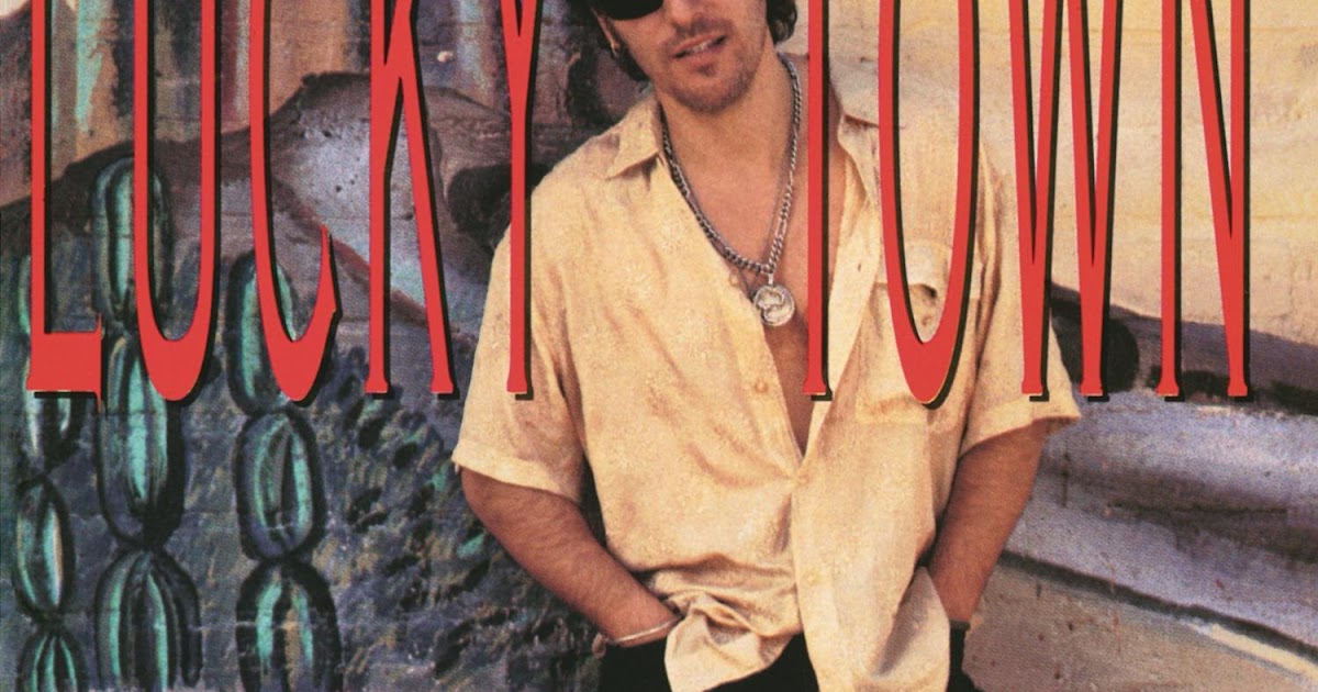 Classic Rock Covers Database: Bruce Springsteen - Lucky Town - Released ...