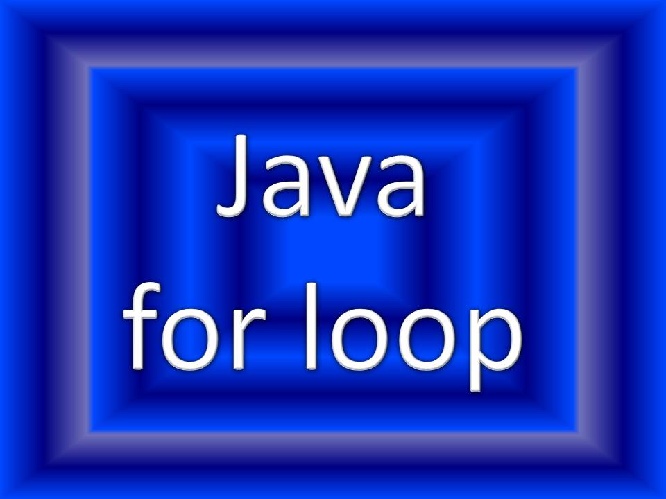Technical Tips Trick And Java Tutorials For Loop In Java