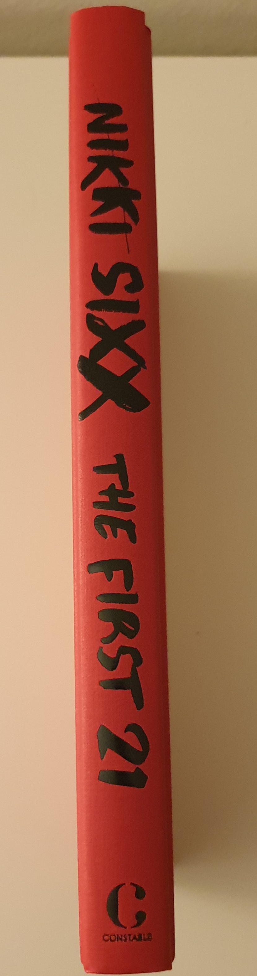 Mötley Crüe Collection 1981 - 2015: Nikki Sixx - The First 21- How I ...