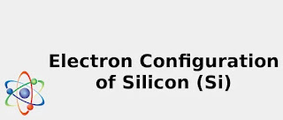 2022: ☢️ Electron Configuration of Silicon (Si) [Complete, Abbreviated ...
