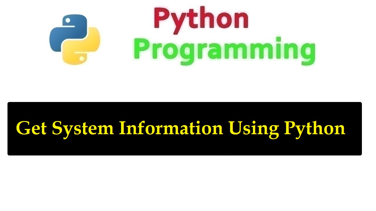 Get System Information Using Python get-system-information-using-python