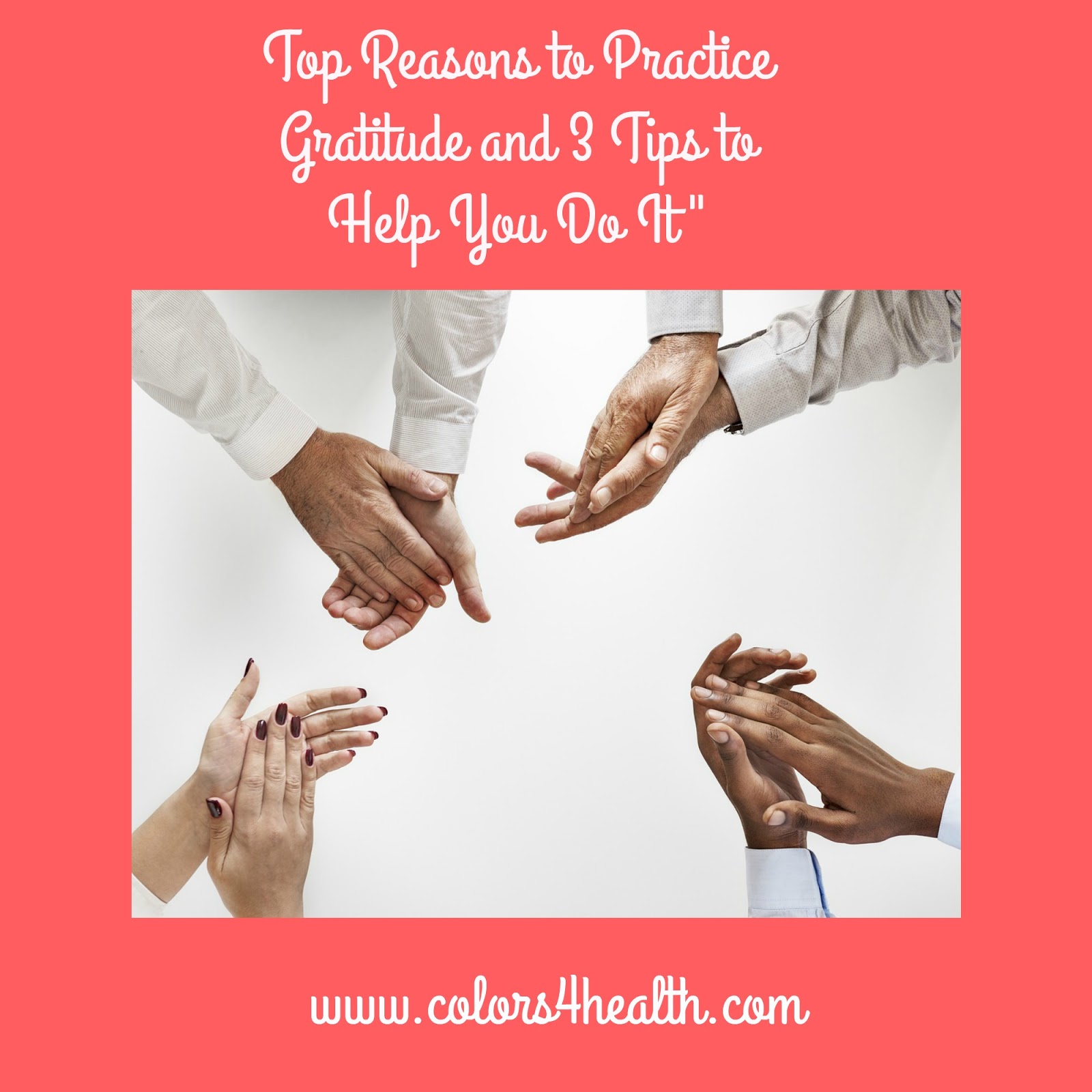 Colors 4 Health: Top Reasons to Practice Gratitude with Tips to Help ...