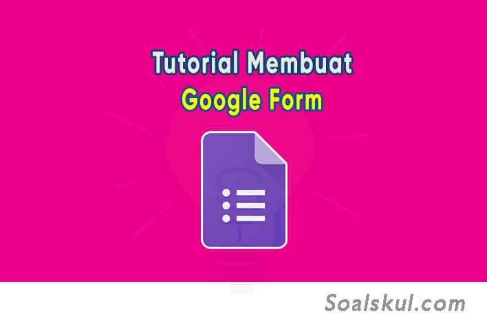 Cara Membuat Google Form Untuk Quiz atau Tugas - Soalskul