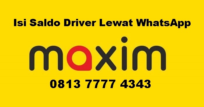 Cara Isi Saldo Maxim Driver Lengkap Dengan Berbagai Metode Pembayaran ...