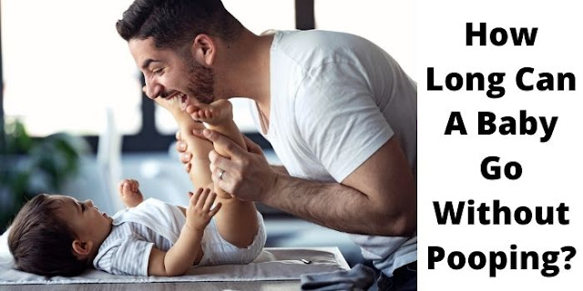 How Long Can A Baby Go Without Pooping?