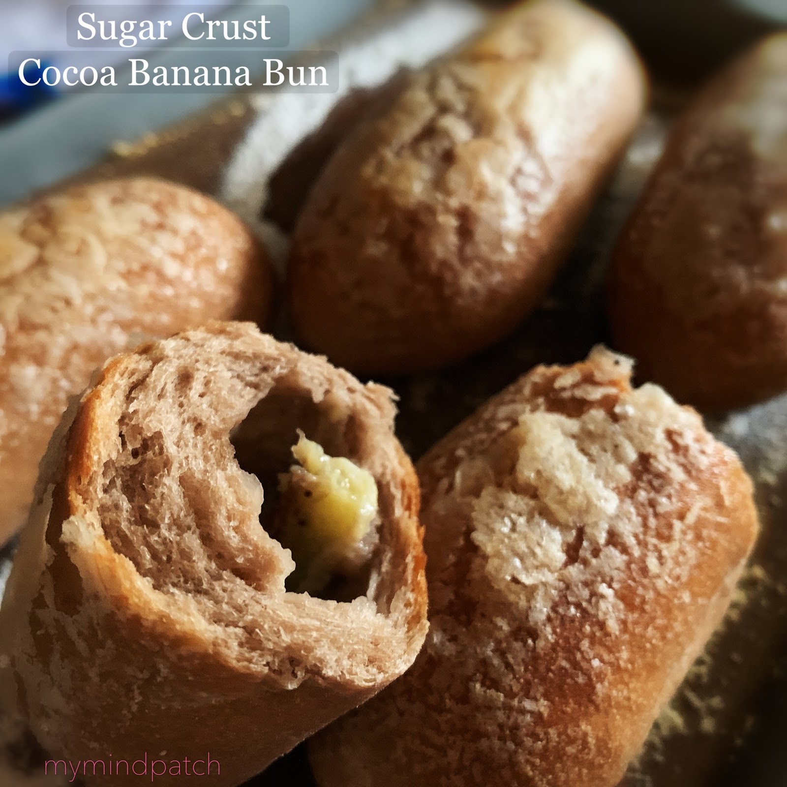 My Mind Patch: Sugar Crust Cocoa Banana Bun