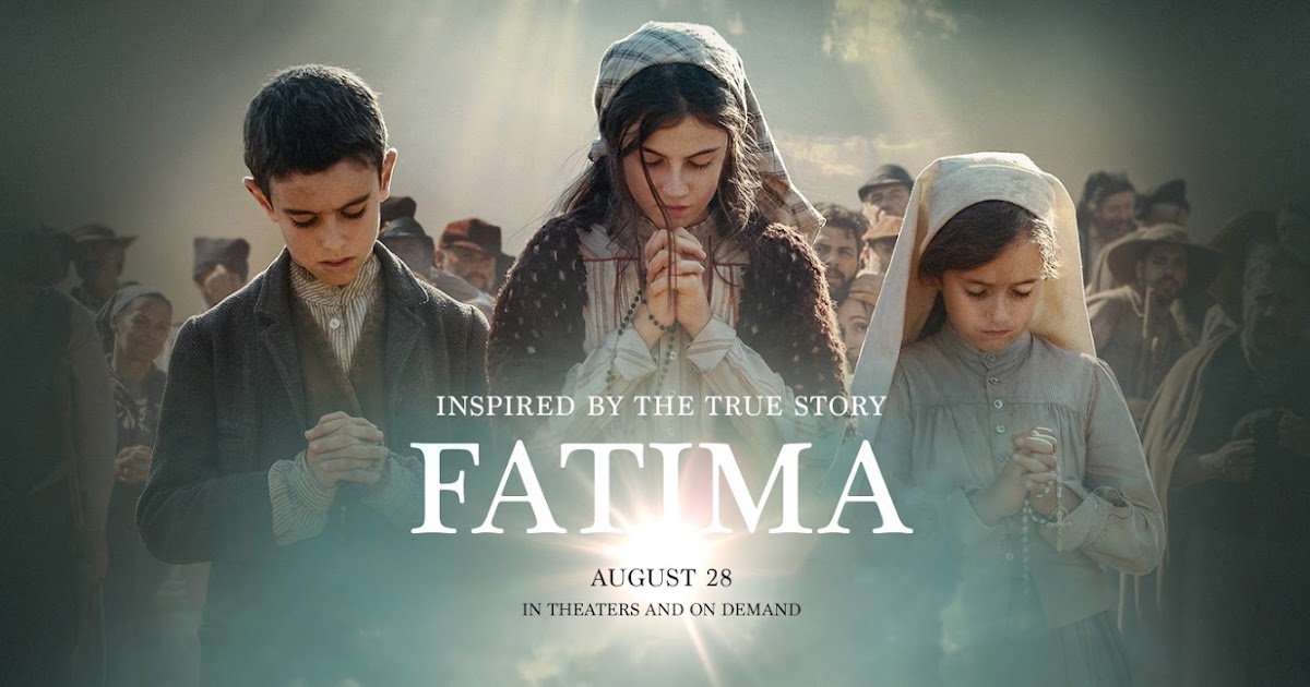 Airplanes and Dragonflies: FATIMA - Movie Now On Demand and in Showing ...