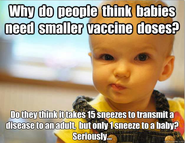 Refutations to Anti-Vaccine Memes: Why do people think babies need ...
