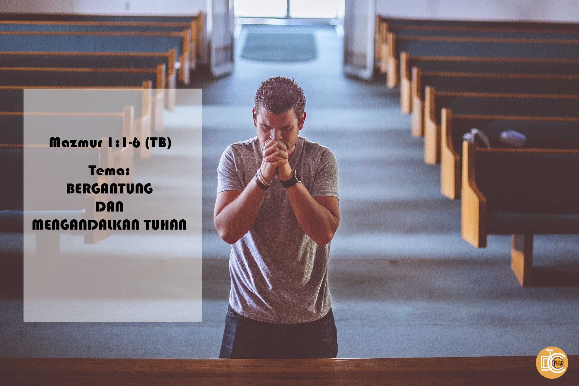 BERGANTUNG DAN MENGANDALKAN TUHAN | GBI PM2B