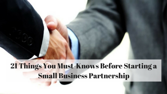 21 Things You Must-Knows Before Starting a Small Business Partnership ...