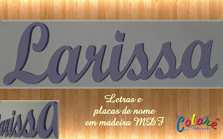 Colorê Ateliê - Placas e letras em MDF: Nome Larissa