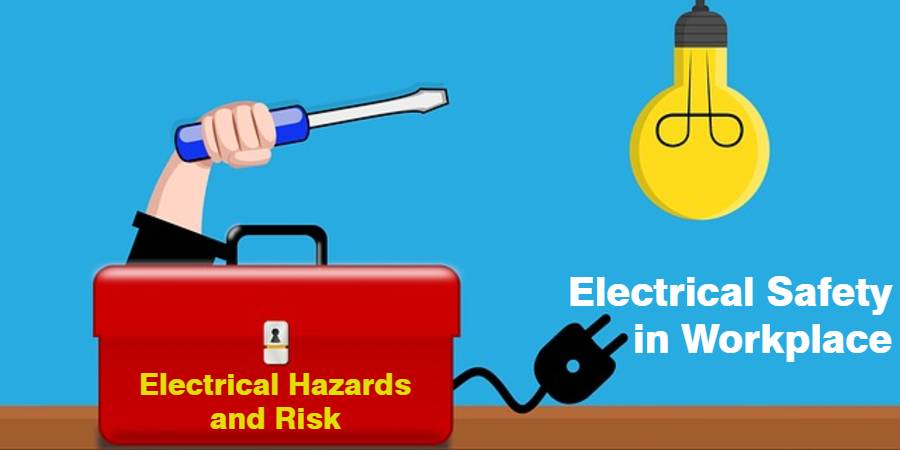 Electrical Safety in Workplace – Hazards and Risk - HSE and Fire protection | safety, OHSA ...