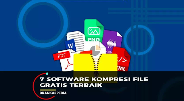 7 Software Kompresi File Gratis Terbaik - Brankaspedia - Blog tutorial ...