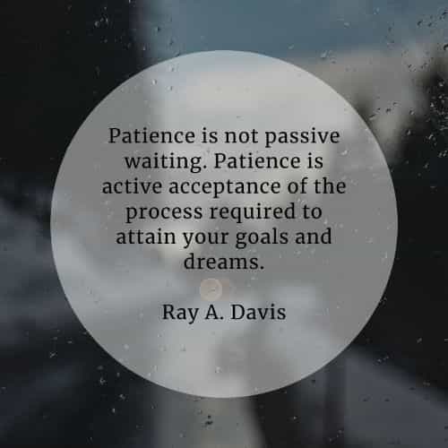 82 Patience quotes that'll help in accomplishing your goals
