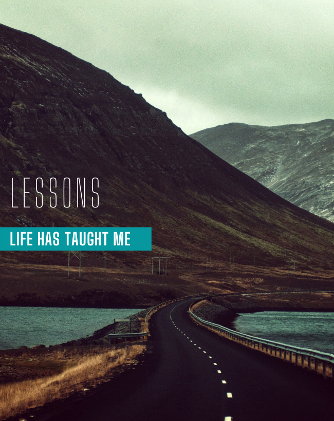 Four Lessons Life Has Taught Me [ Being Ron ]