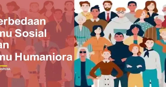 Perbedaan Ilmu Sosial dan Humaniora - Brankaspedia - Blog tutorial dan tips