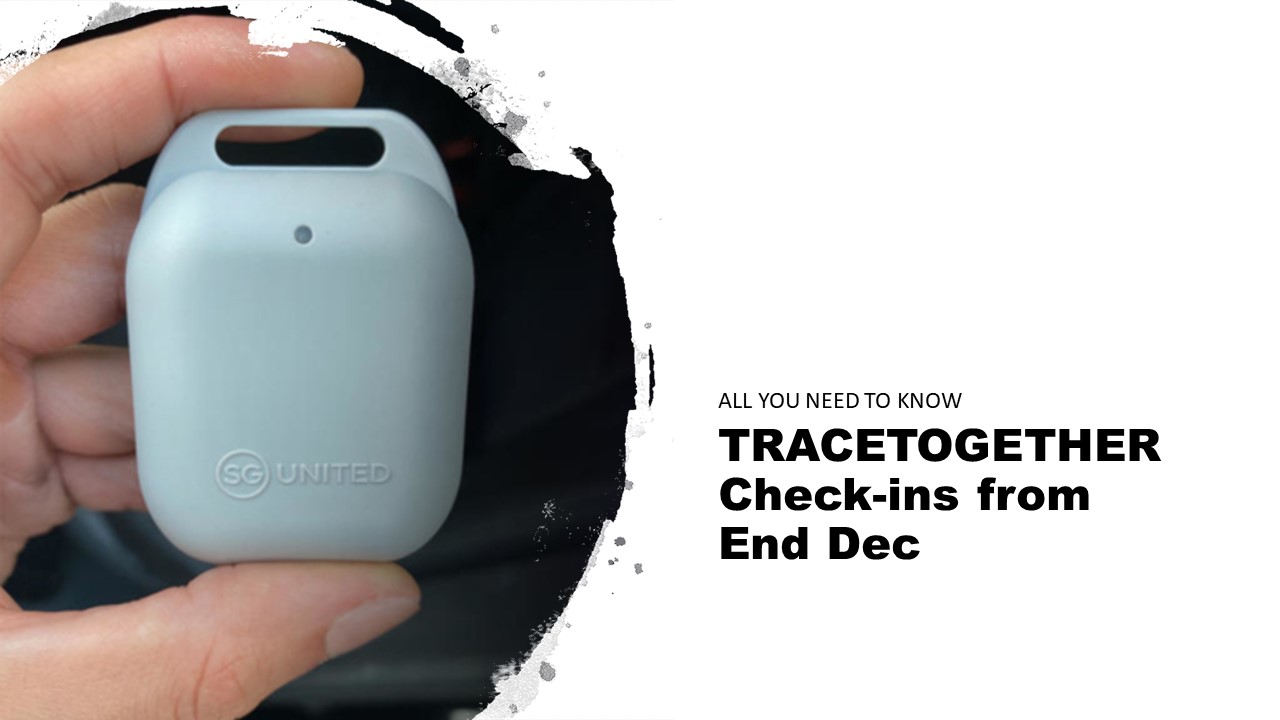 Trace Together Check-ins from End Dec : All you need to know ...