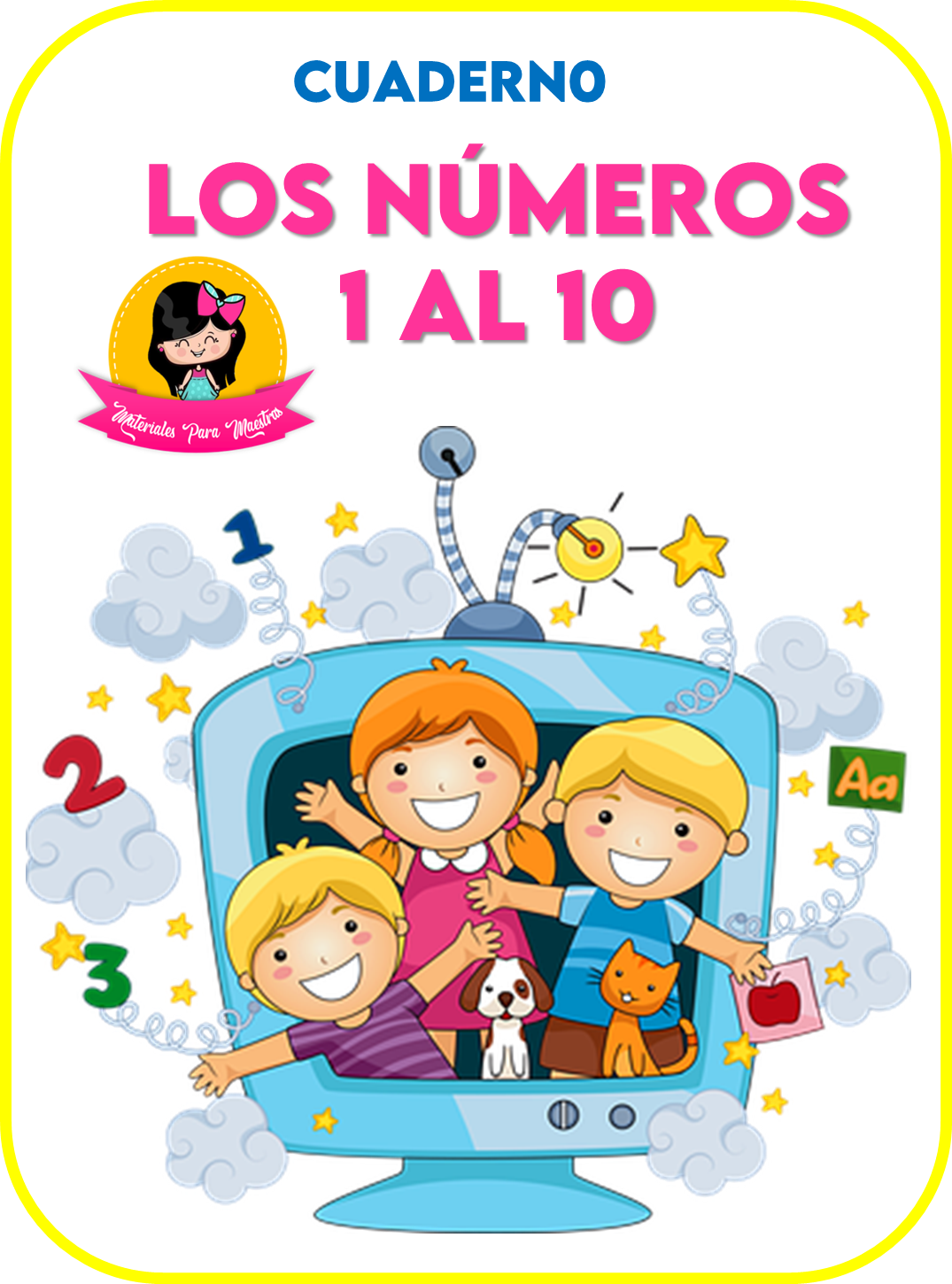 Educando con la Maestra: Los números / cuadernillo de actividades