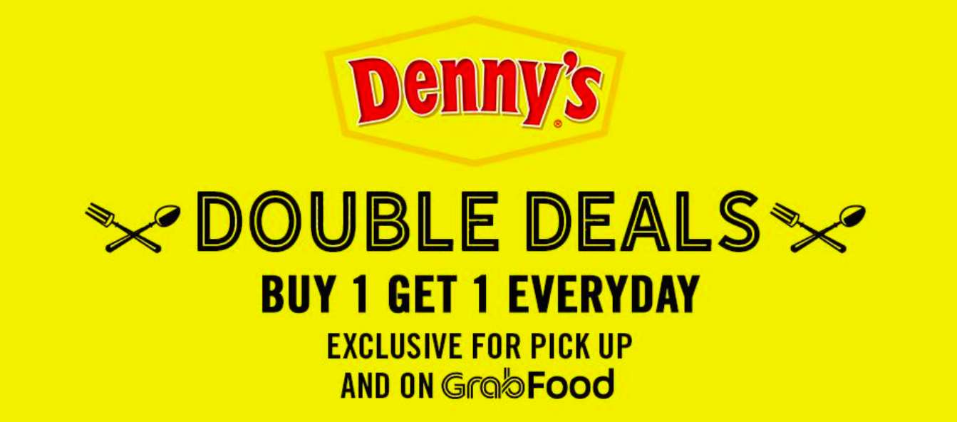 Manila Shopper: Denny's Double Deals Everyday Promo: til June 2020