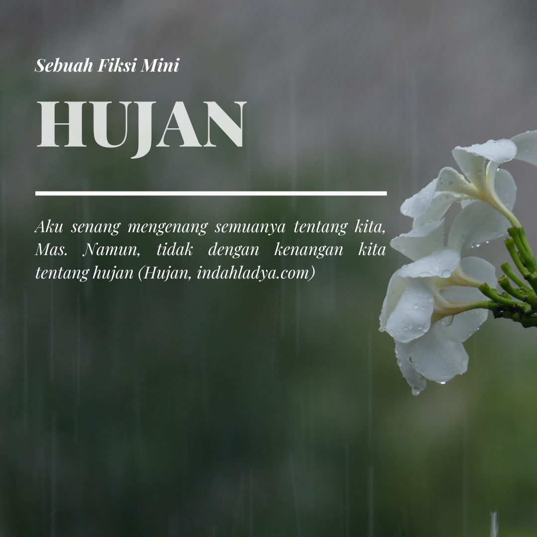 Sebuah Fiksi Mini : Hujan - Everything About Ladya