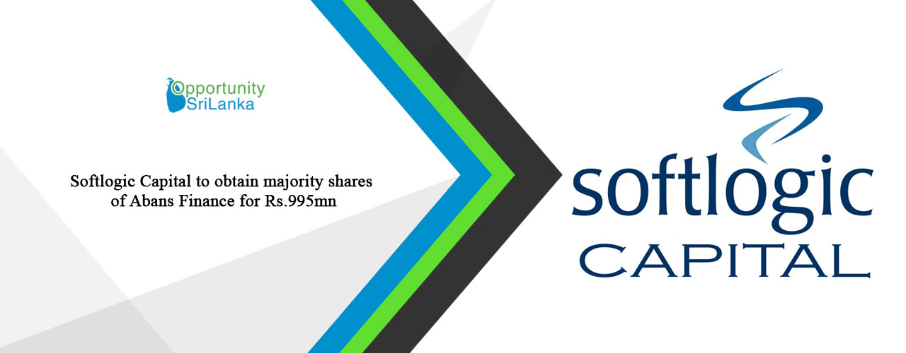 OpportunitySrilanka: Softlogic Capital to obtain majority shares of ...