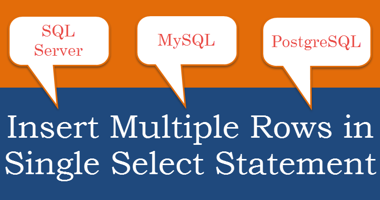 PAYAL: Interview Question - How to Insert Multiple Rows in a Single SQL ... PAYAL: Interview Question - How to Insert Multiple Rows in a Single SQL ...