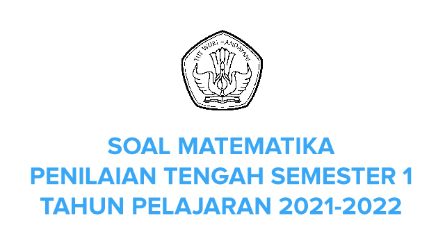 Soal PTS Matematika Kelas 5 Semester 1 Tahun 2021-2022