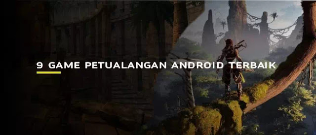 9 Game Petualangan Android Terbaik - Brankaspedia - Blog tutorial dan tips